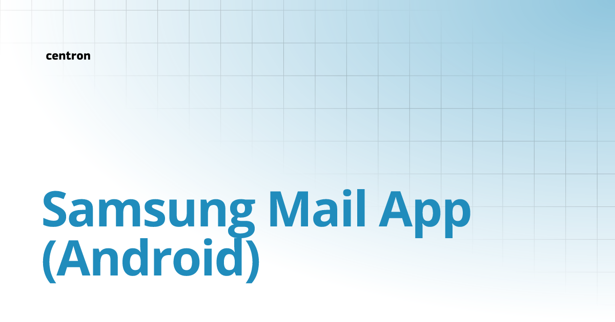 Samsung Mail App (Android) | Airmail