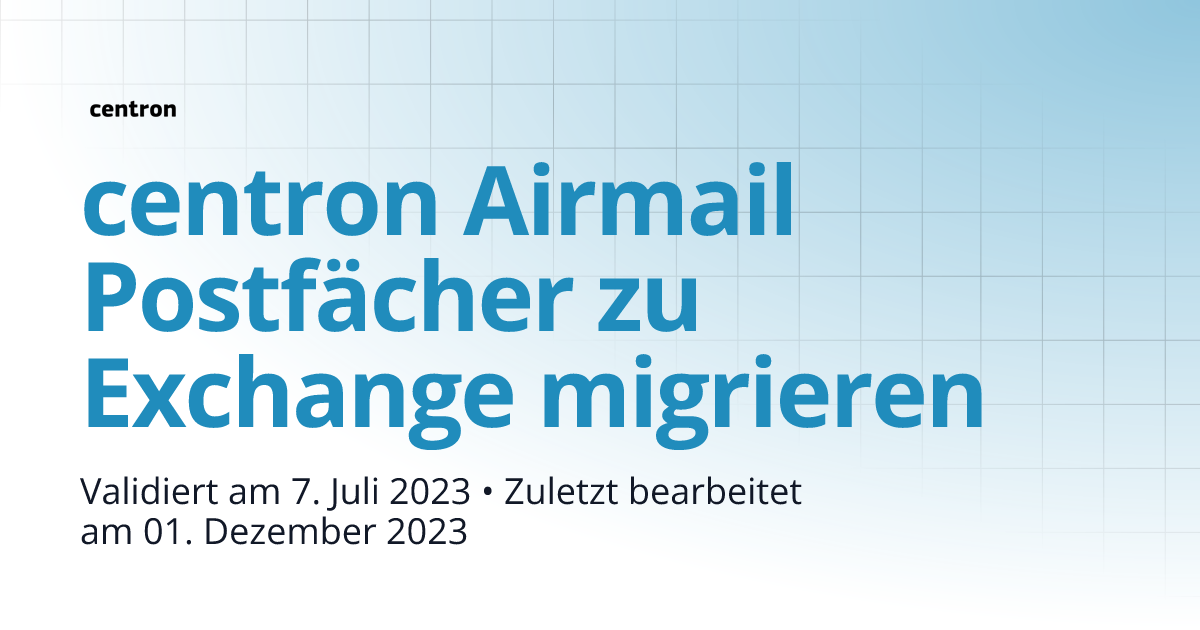 centron Airmail Postfächer zu Exchange migrieren | Microsoft Exchange